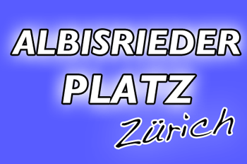 Albisriederplatz Zürich | INFO Schweiz